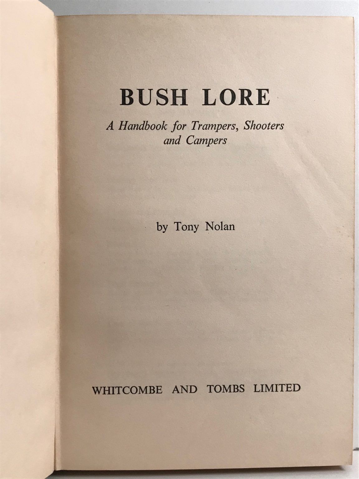 BUSH LORE: A Handbook for Trampers, Shooters and Campers