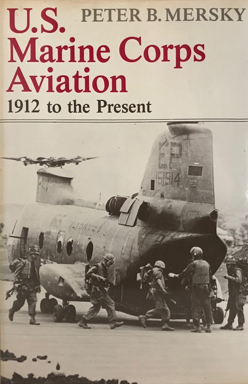U.S. MARINE CORPS AVIATION: 1912 To The Present