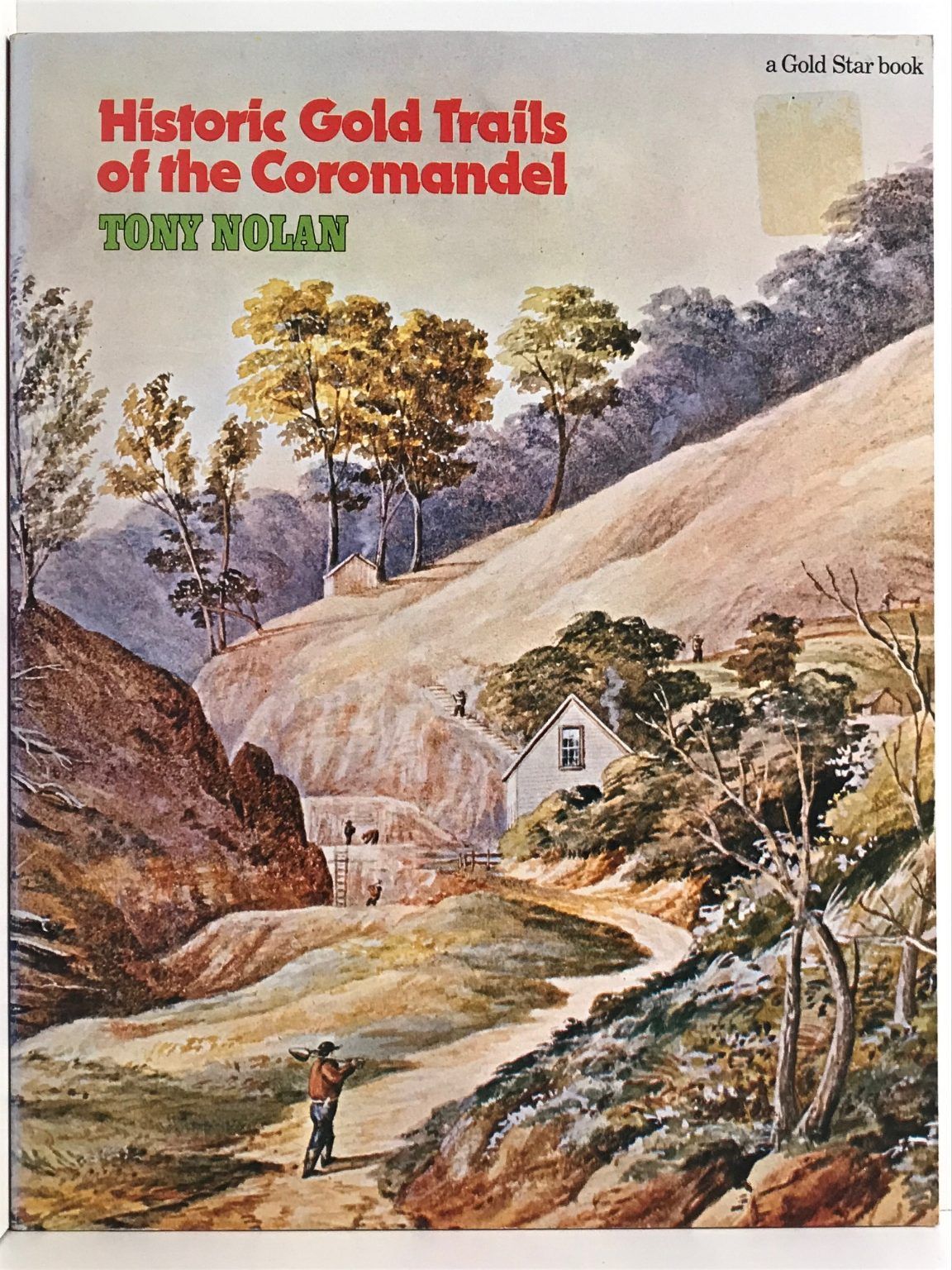 HISTORIC GOLD TRAILS OF THE COROMANDEL