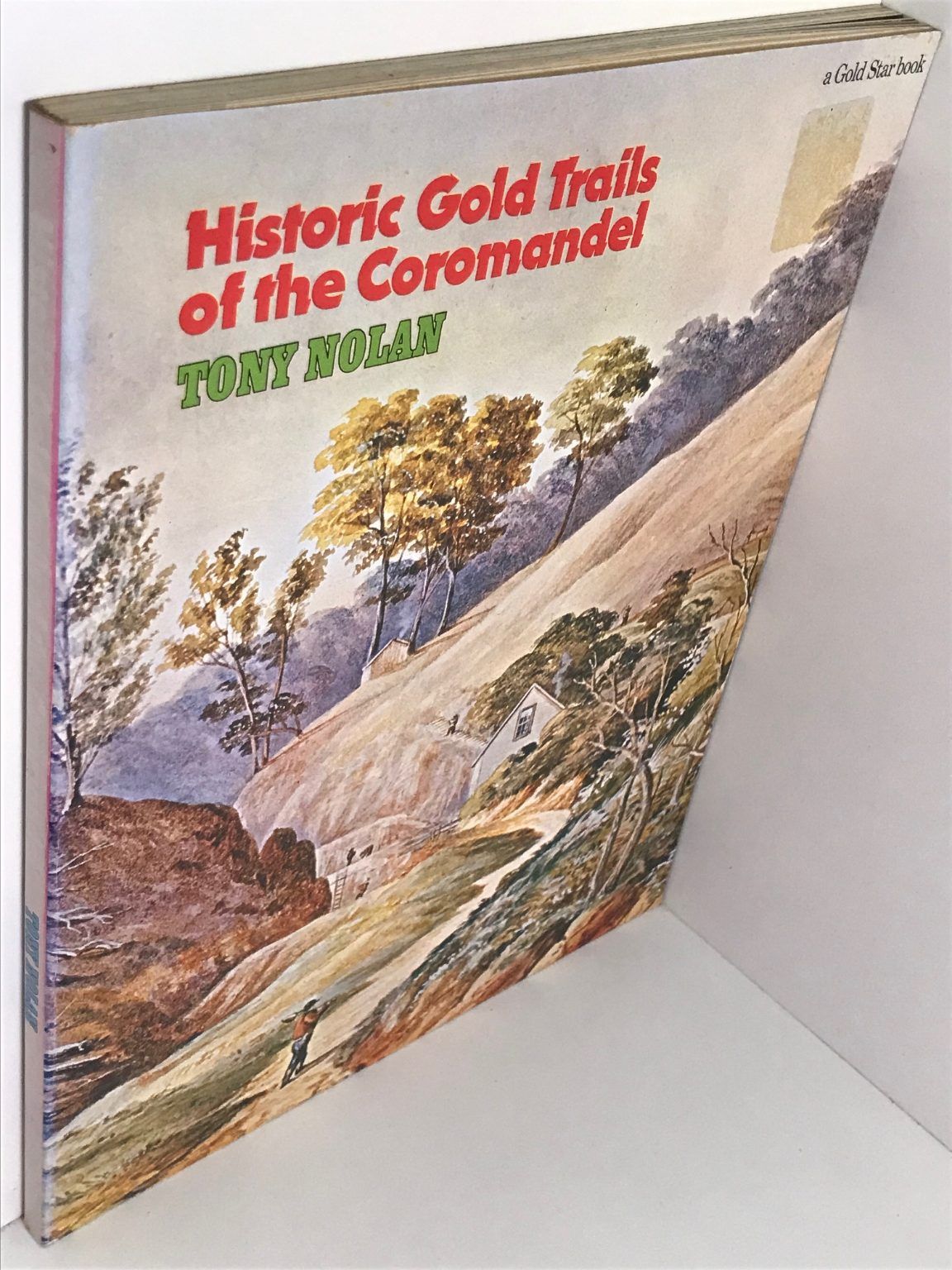 HISTORIC GOLD TRAILS OF THE COROMANDEL