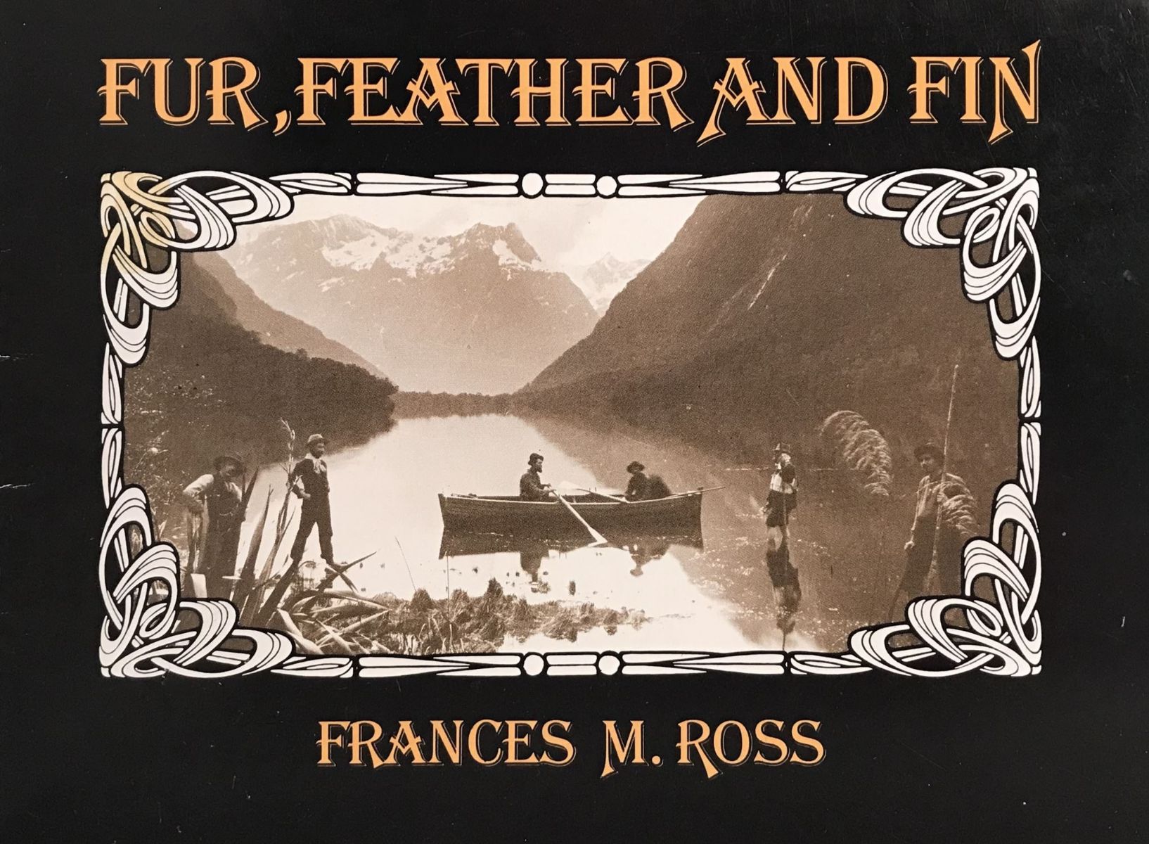 FUR, FEATHER AND FIN: A Century of Wildlife in the Te Anau Region