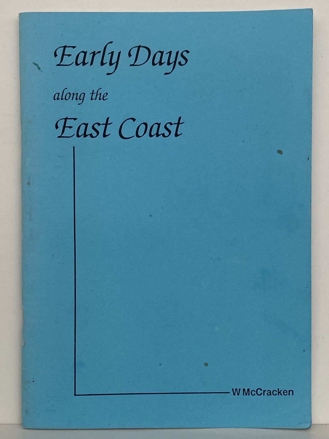 EARLY DAYS ALONG THE EAST COAST