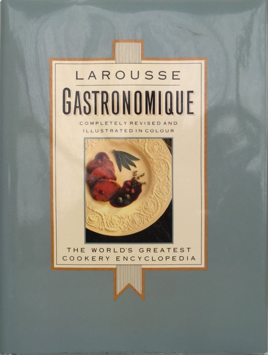 LAROUSSE GASTRONOMIQUE: Worlds Greatest Cookery Encyclopedia