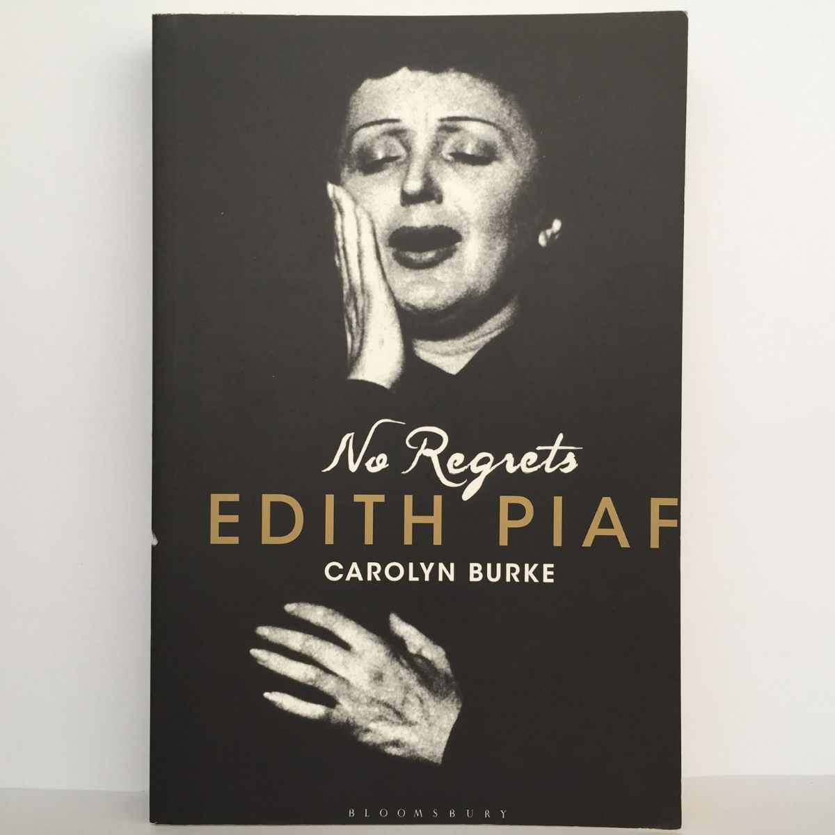 No Regrets: The Life of Edith Piaf