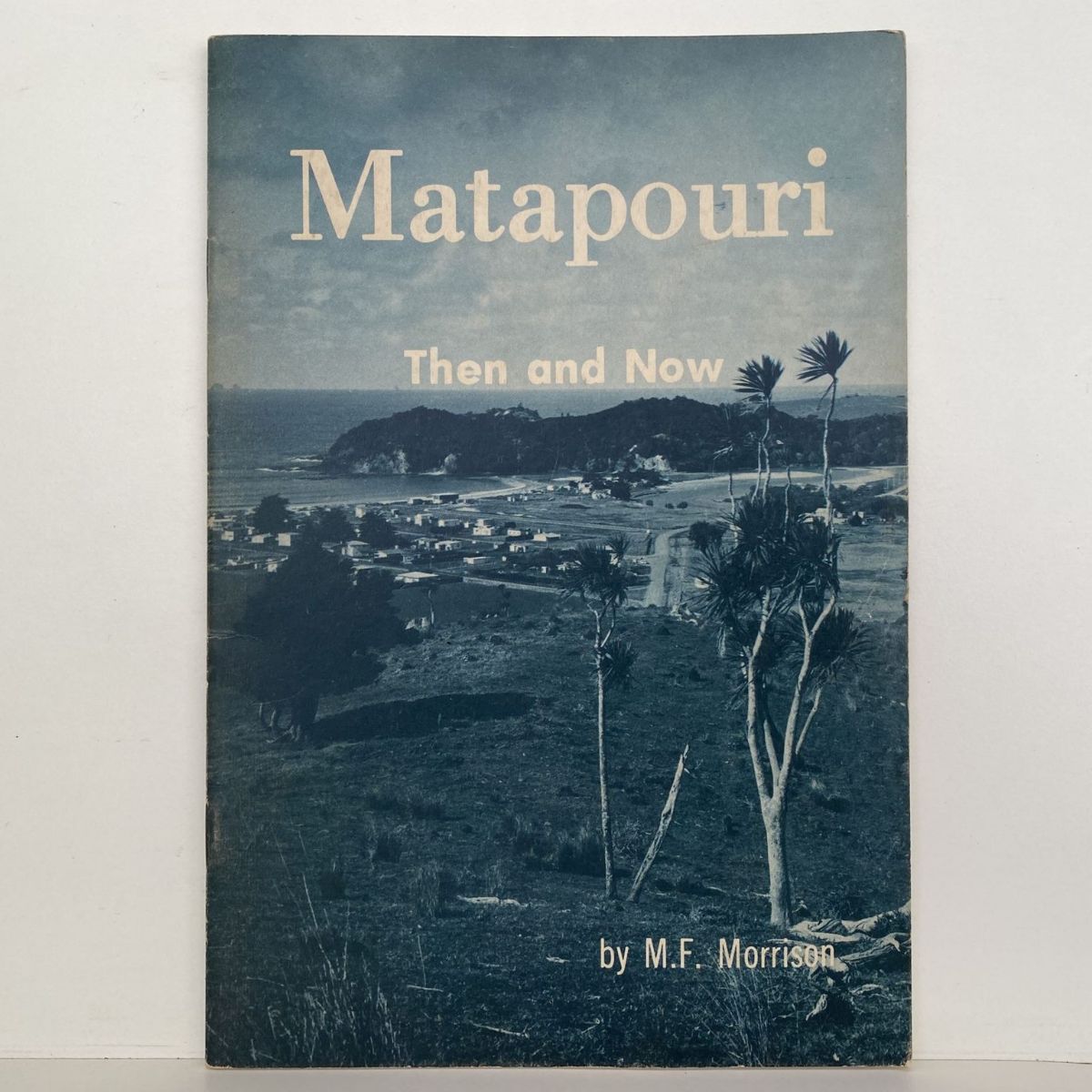 MATAPOURI: Then and Now