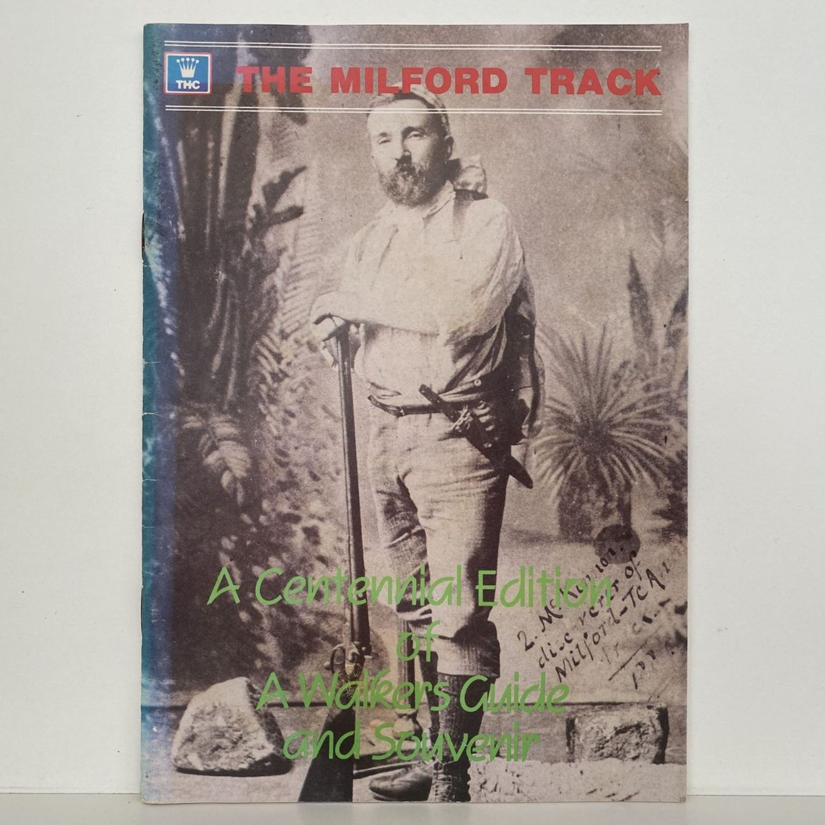 THE MILFORD TRACK: A Walkers Guide and Souvenir