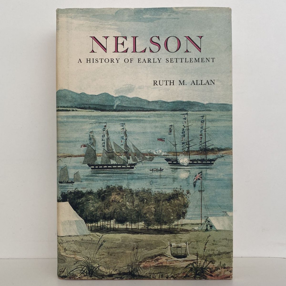 NELSON: A History of Early Settlement