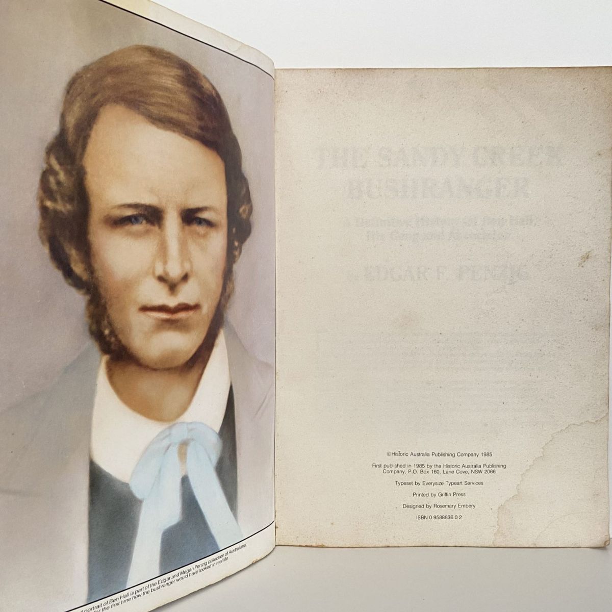 THE SANDY CREEK BUSHRANGER: A Definitive History of Ben Hall, His Gang