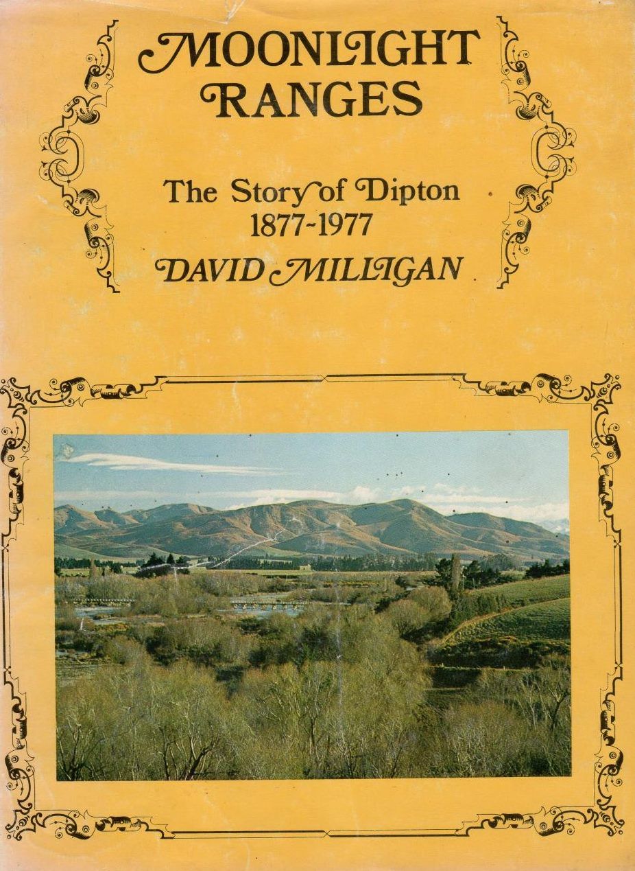 MOONLIGHT RANGES: The Story of Dipton 1877-1977