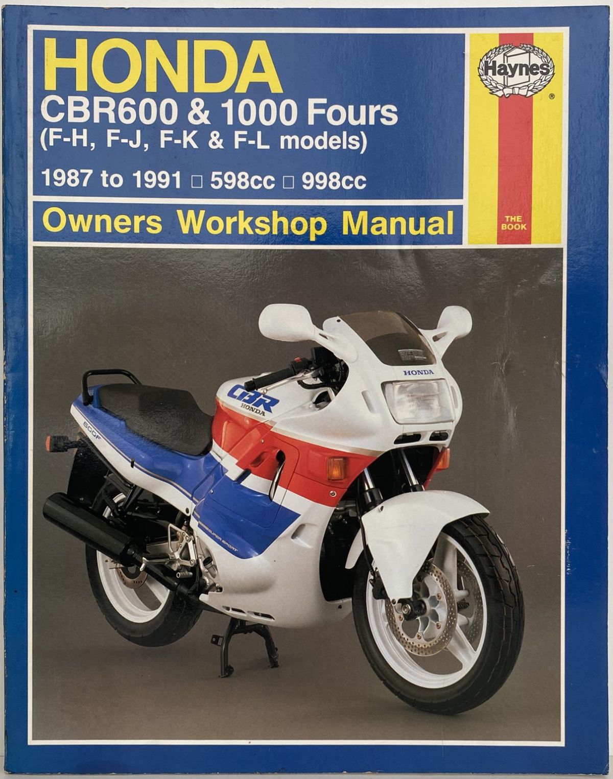 HONDA CBR 600 & 1000 Fours 1987 to 1991 Motorcycle Owners Workshop Manual