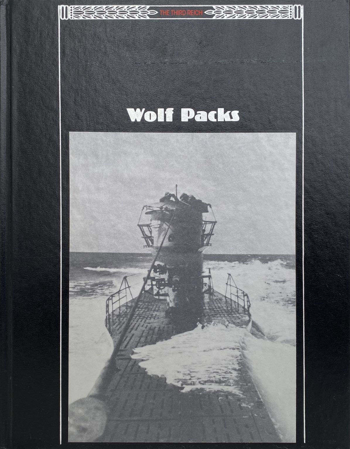 THE THIRD REICH: Wolf Packs