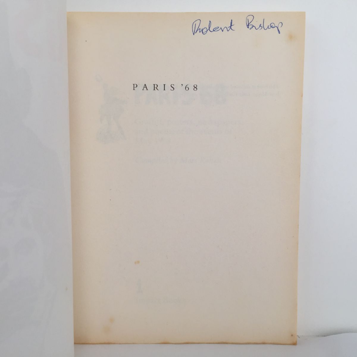 Paris '68: Graffiti, Posters, Newspapers and Poems of the events of May ...